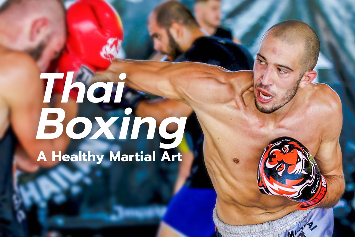 Thai Boxing – A Healthy Martial Art - Phuket E-Magazine