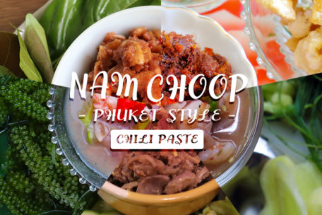 Nam Choop – Phuket-Style Chili Paste - Phuket E-Magazine
